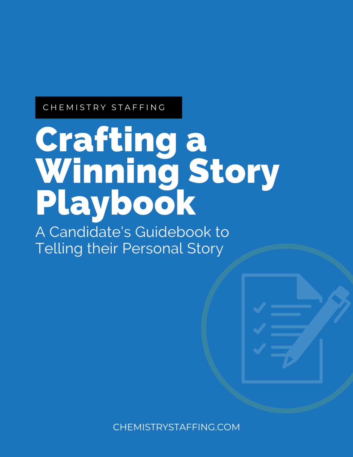 PLAYBOOK - Crafting a Winning Story - Chemistry Staffing